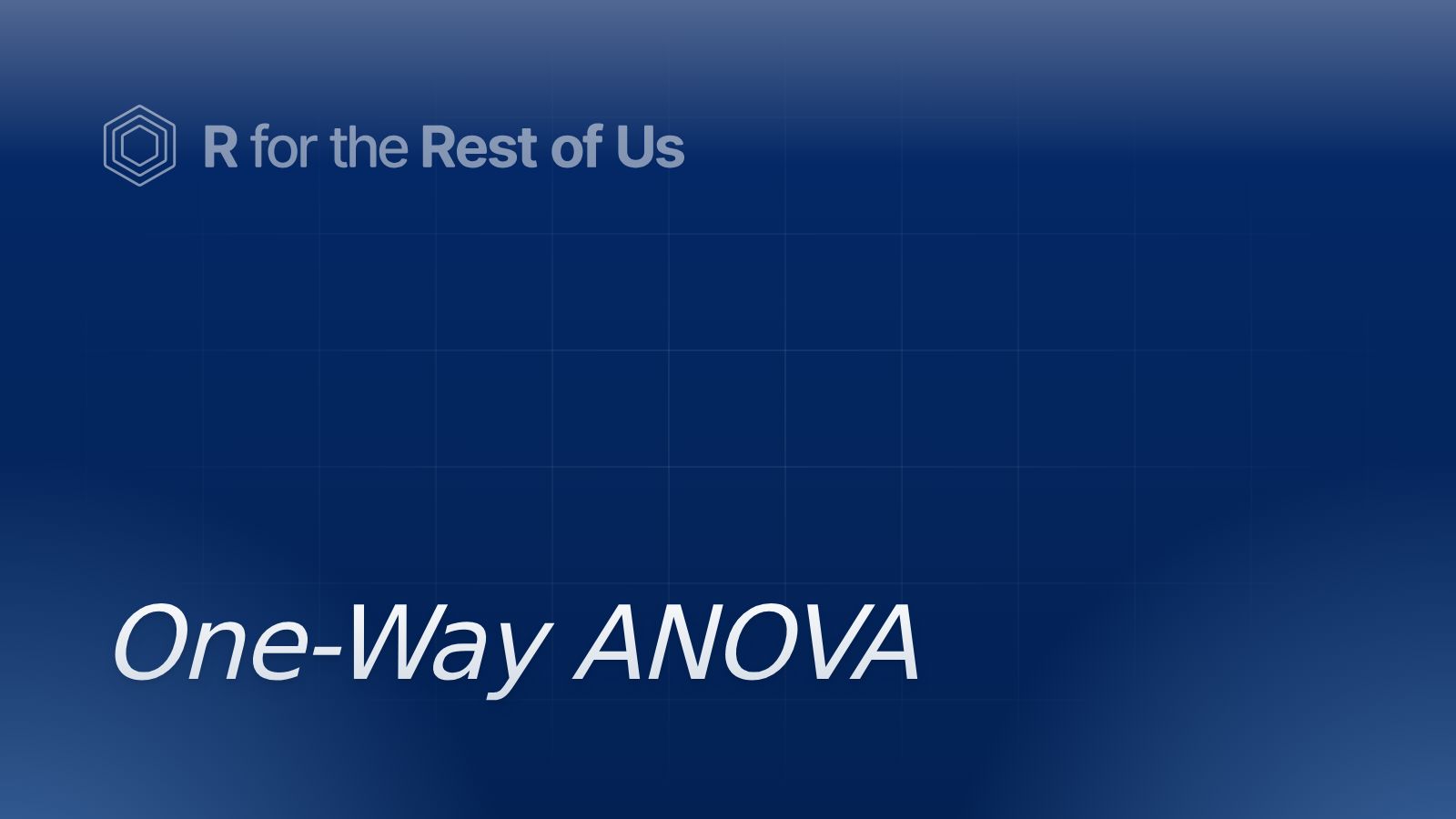 One-Way ANOVA - R for the Rest of Us