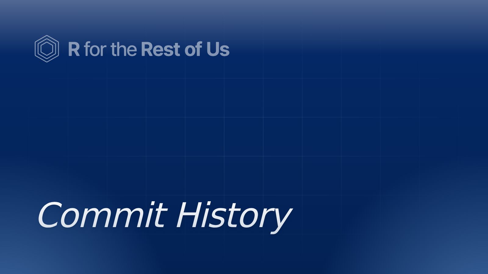 Commit History - R for the Rest of Us